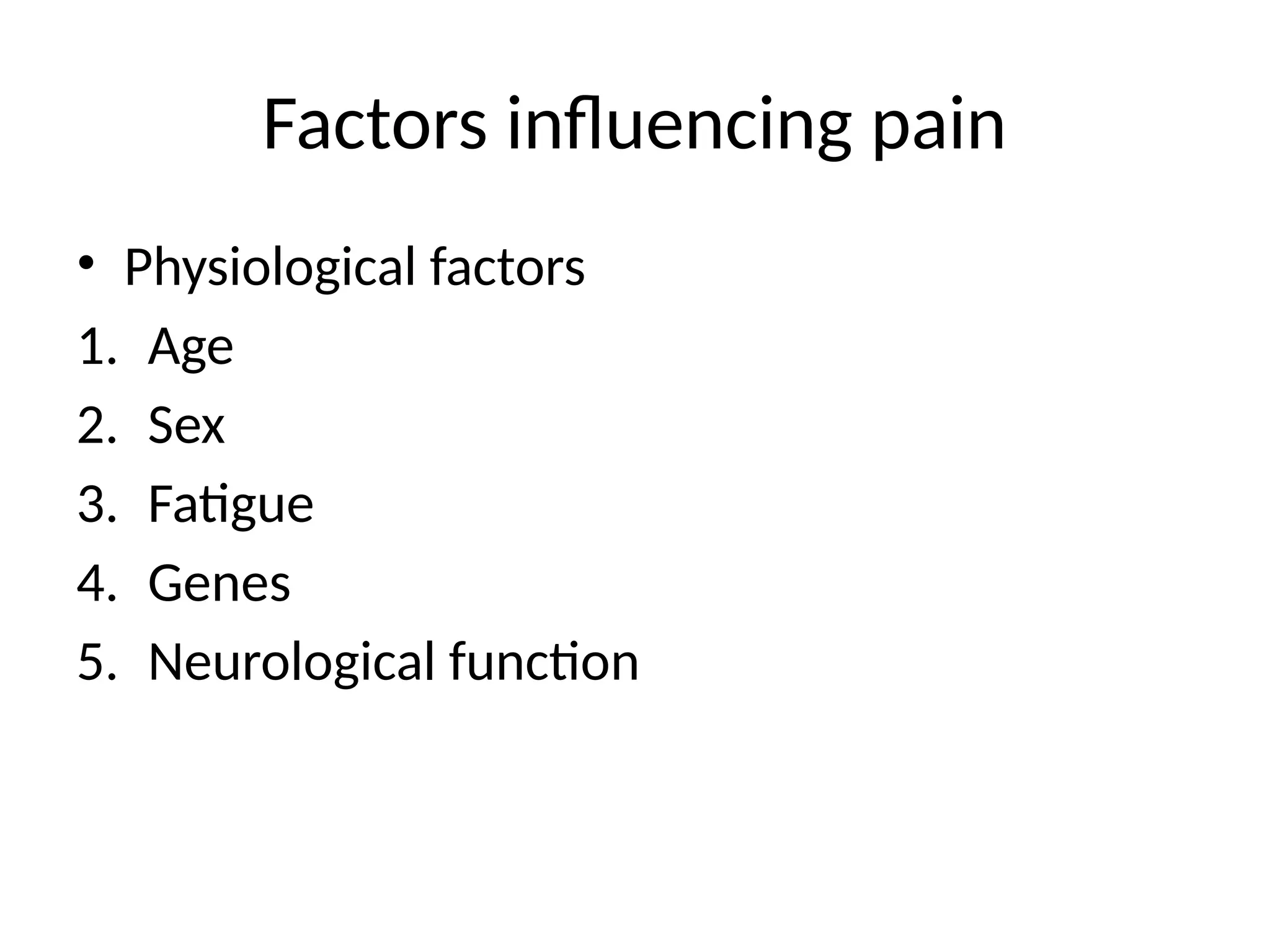 PAIN- causes, factors and assessment.pptx