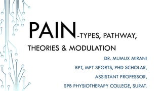 Pain-Types, pathway, theories & modulation.pptx