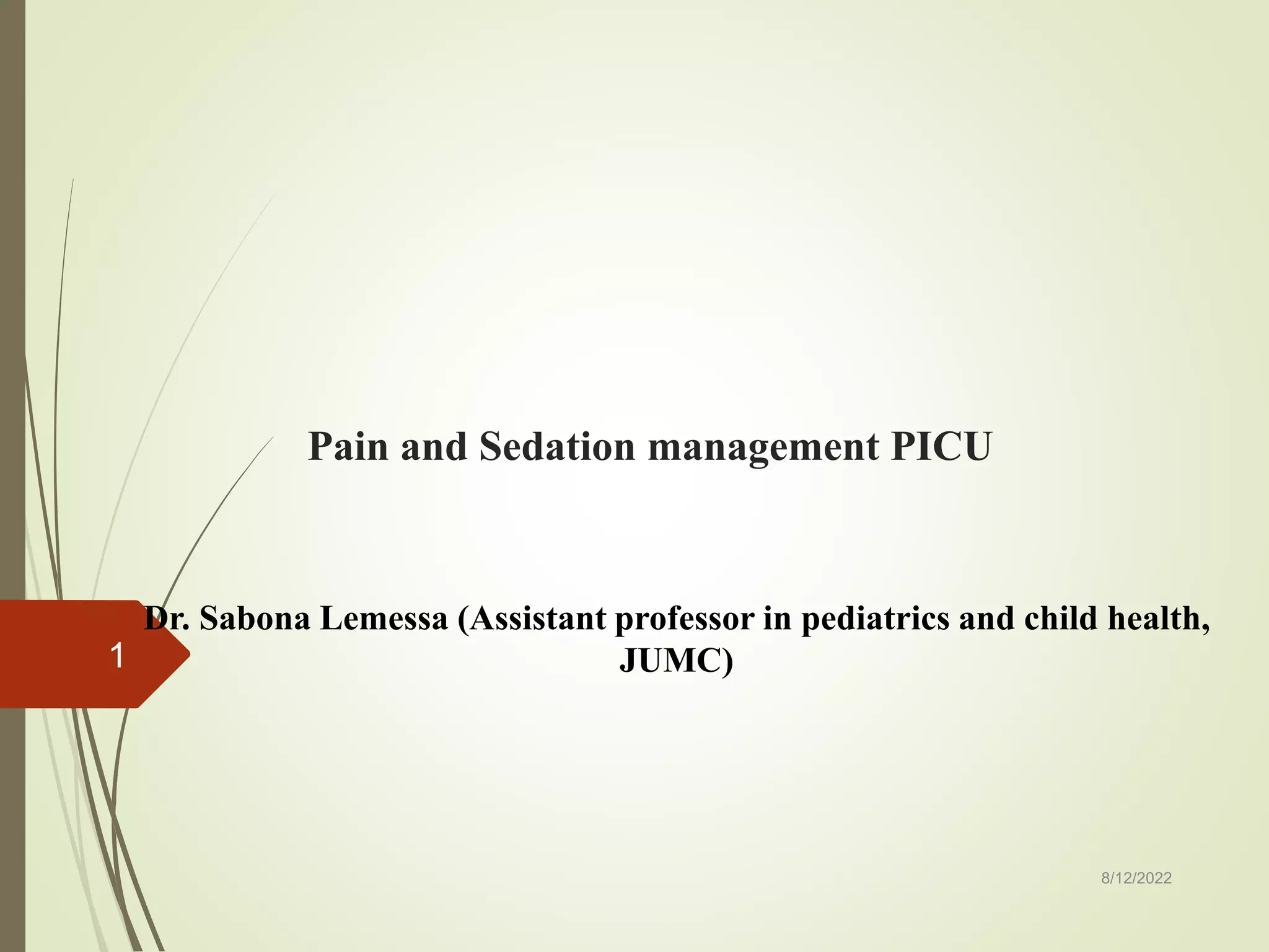 Pain and Sedation Management PICU.pptx