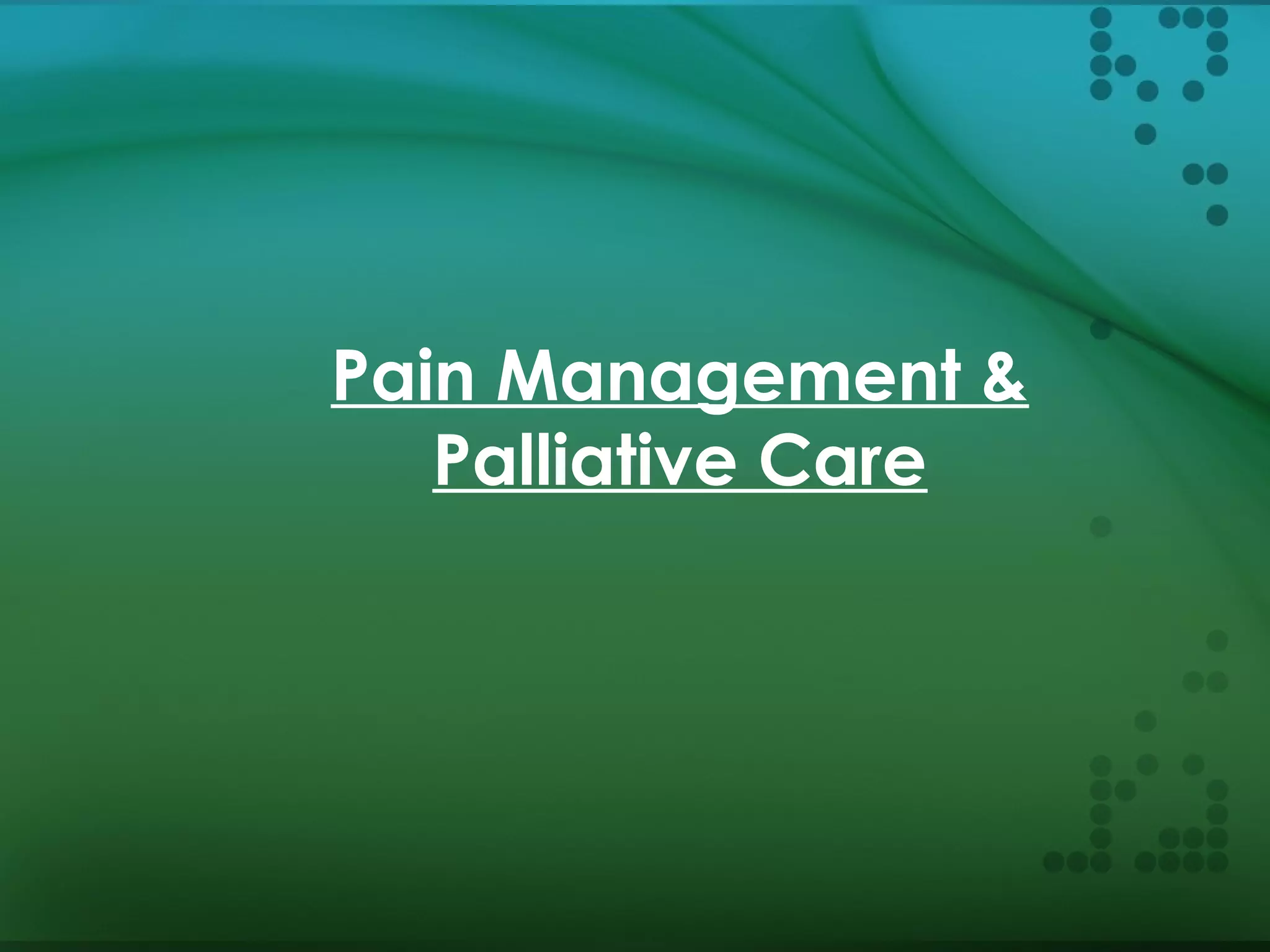 Pain an palliative care | PPT