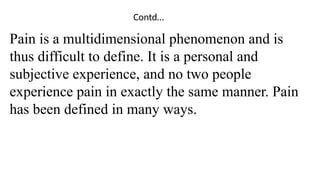 pain assessment help to provide relaxation to the client. | PPTX