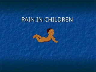 LESSON 5- PAIN_CONTROL_in_children NOTES .ppt