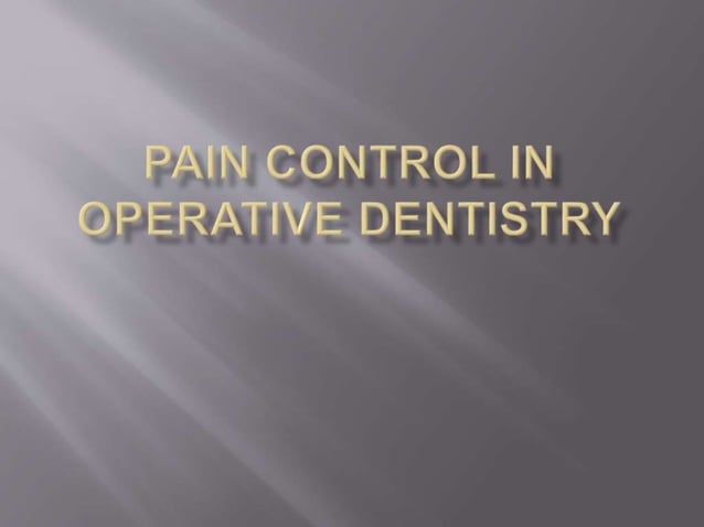 Pain control in operative dentistry | PPTX