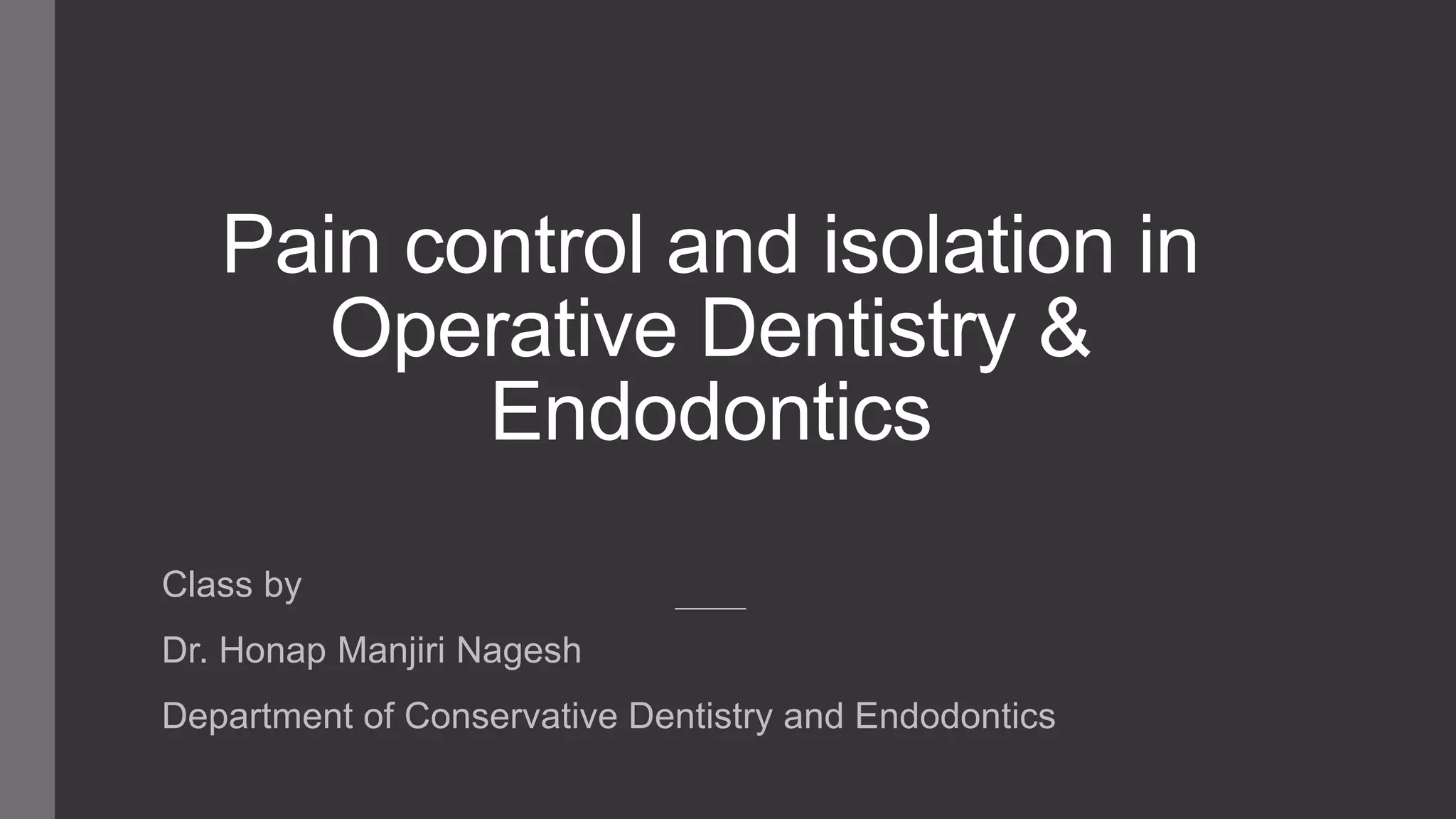 PAIN CONTROL IN OPERATIVE DENTISTRY AND ENDODONTICS.pptx