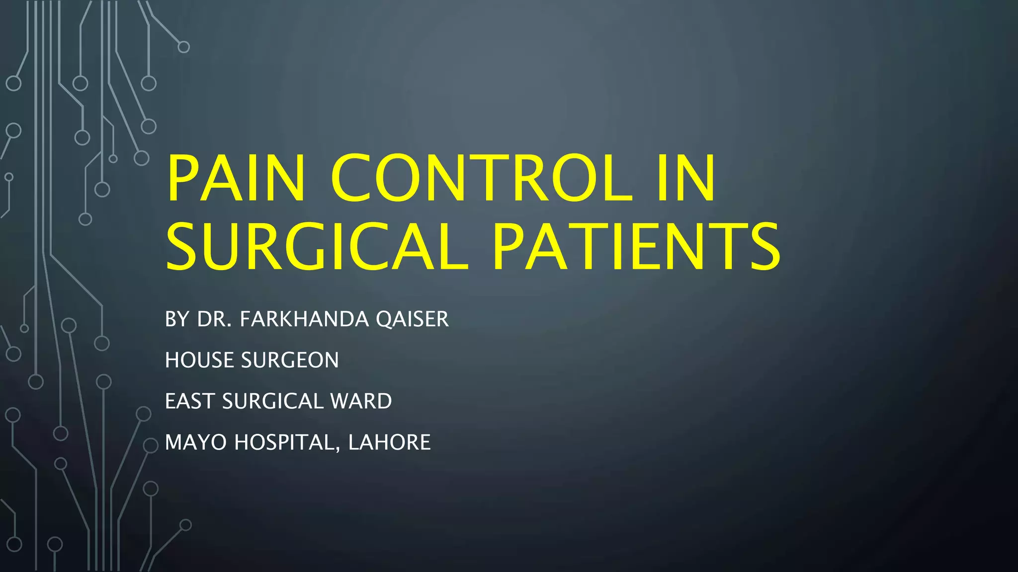 Pain control in surgical patients | PPTX