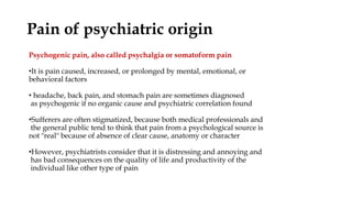 Pain from psychiatric point of view | PPTX