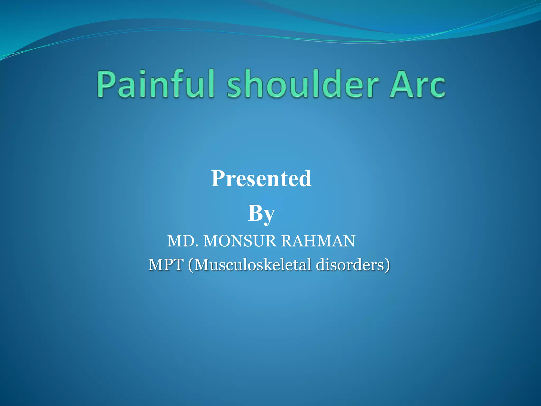 Painful shoulder arc | PPTX
