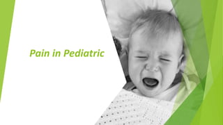 Pain in Pediatric.nursing management pttx | PPT