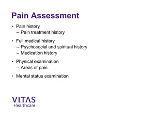 Pain management: An Interdisciplinary Approach | VITAS Healthcare | PPTX