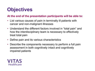 Pain management: An Interdisciplinary Approach | VITAS Healthcare | PPTX