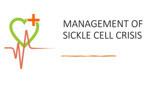 PAIN MANAGEMENT IN SICKLE CELL DISEASE AND CRISIS.pptx