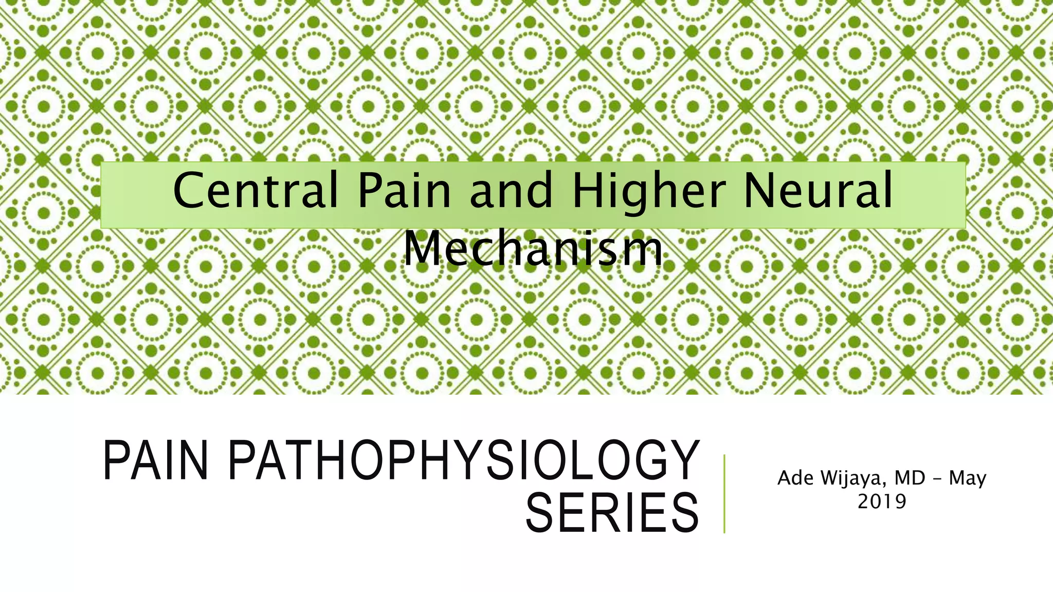 Central Pain and Higher Neural Mechanism | PPTX