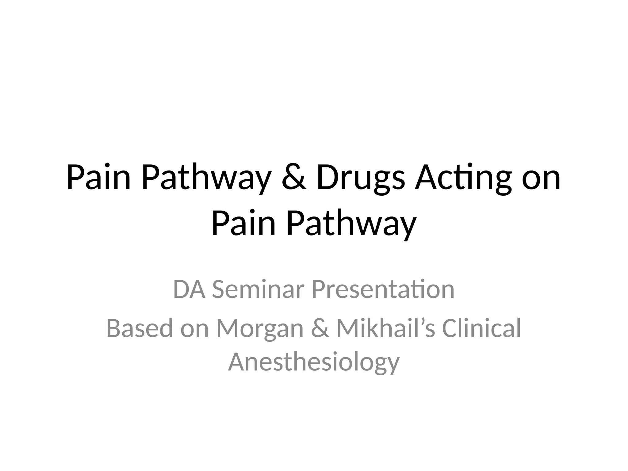 Pain_Pathway_DA_Seminar_FINAL_40_Slides.pptx