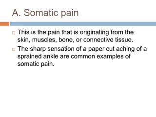 PAIN AND ITS TYPE BY MS.TANVI VAGHELA | PPTX | Physical Therapy | Wellness