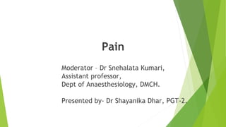 Pain pathway slides presentation by Dr Shayanika | PDF