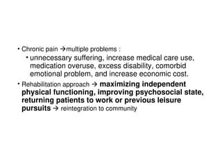 Pain Rehabilitation the process of managing pain and assessment | PPT