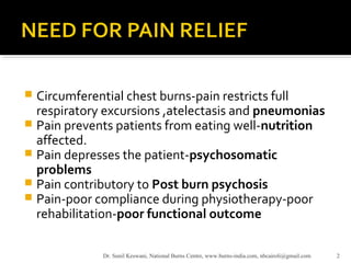 Pain relief in burns by Dr. Sunil Keswani, National Burns Centre ...