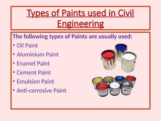 Construction Materials (Paints) in Civil Engineering | PPTX