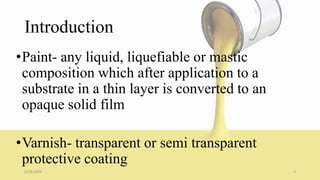 Paint and varnish industry | PPTX