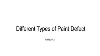 paint defect.pptx | Painting | Arts and Crafts