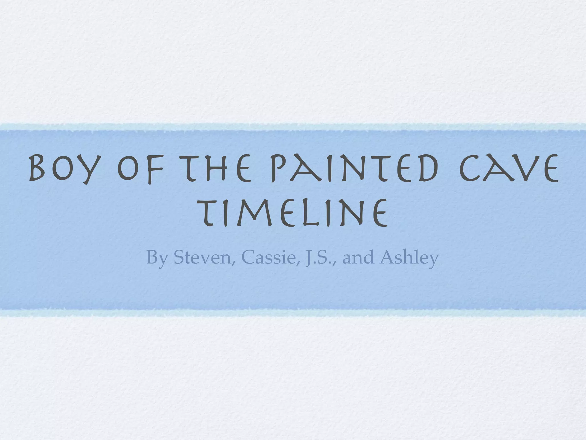 Painted Cave Timeline | KEY