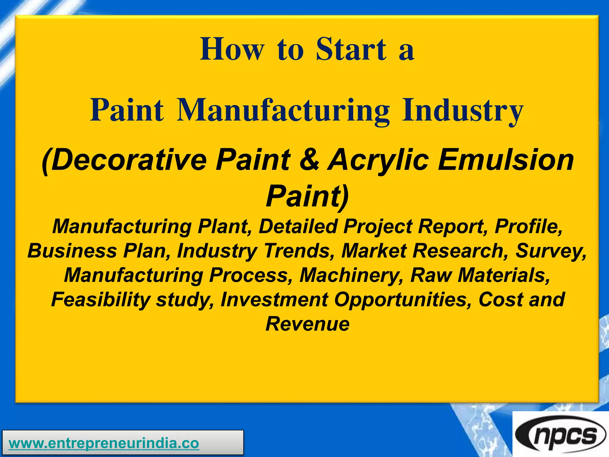 How to Start a Paint Manufacturing Industry (Decorative Paint & Acrylic ...