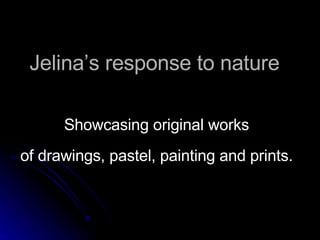 Painting and Drawings by Jelina | PPT