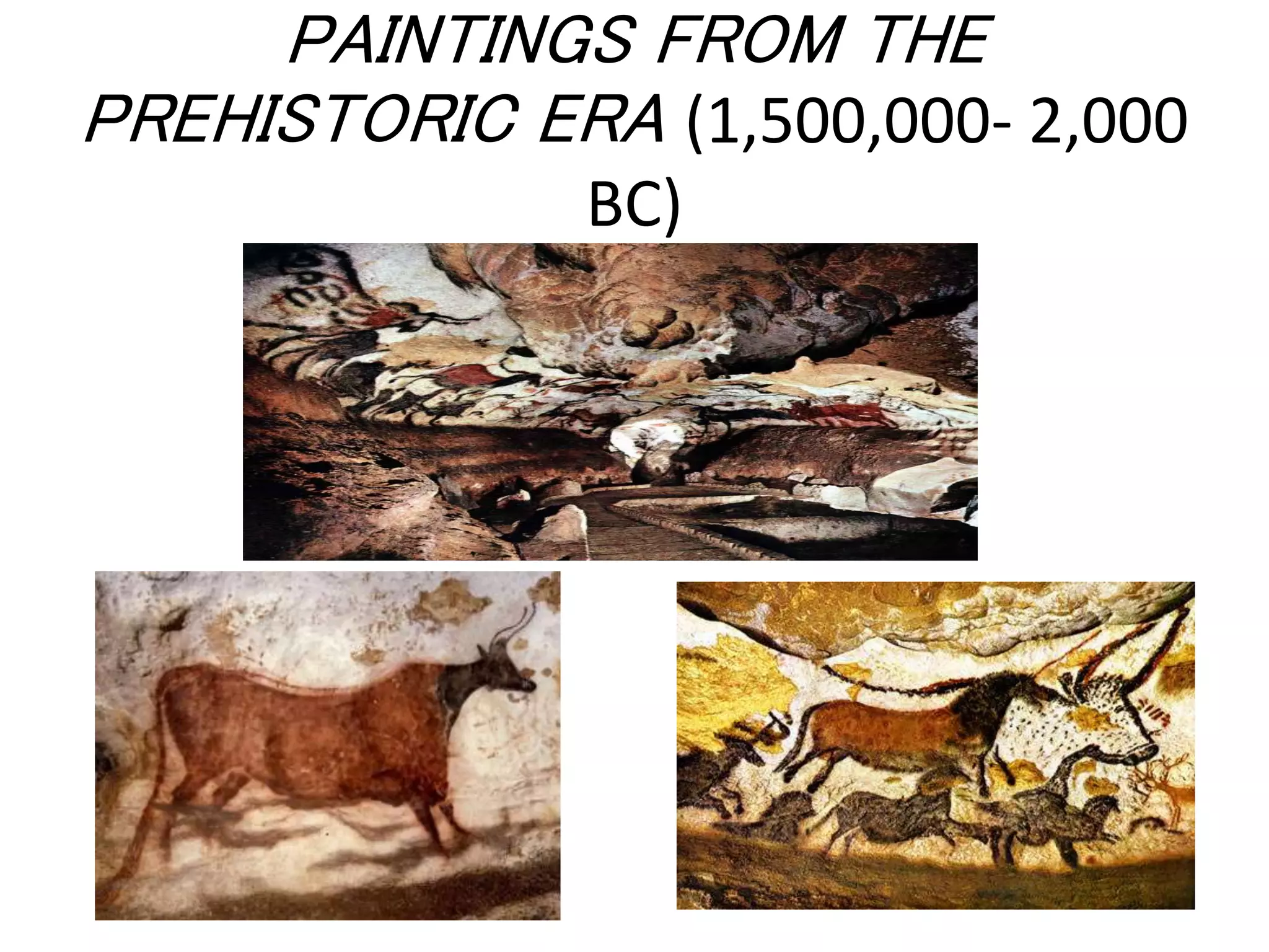 Paintings from the prehistoric era (1,500,000 2,000 | PPTX