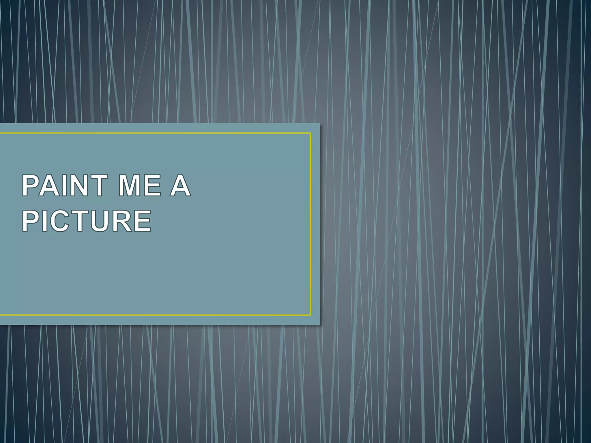 Paint Me A Picture | PPTX