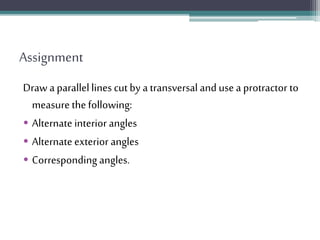 Pairs of angles formed by parallel lines cut by a transversal | PPTX