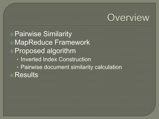 Pairwise document similarity in large collections with map reduce ...