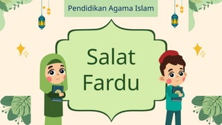 PAI Salat Fardu Presentasi Hijau Krem Ilustratif_20250615_062415_0000.pptx