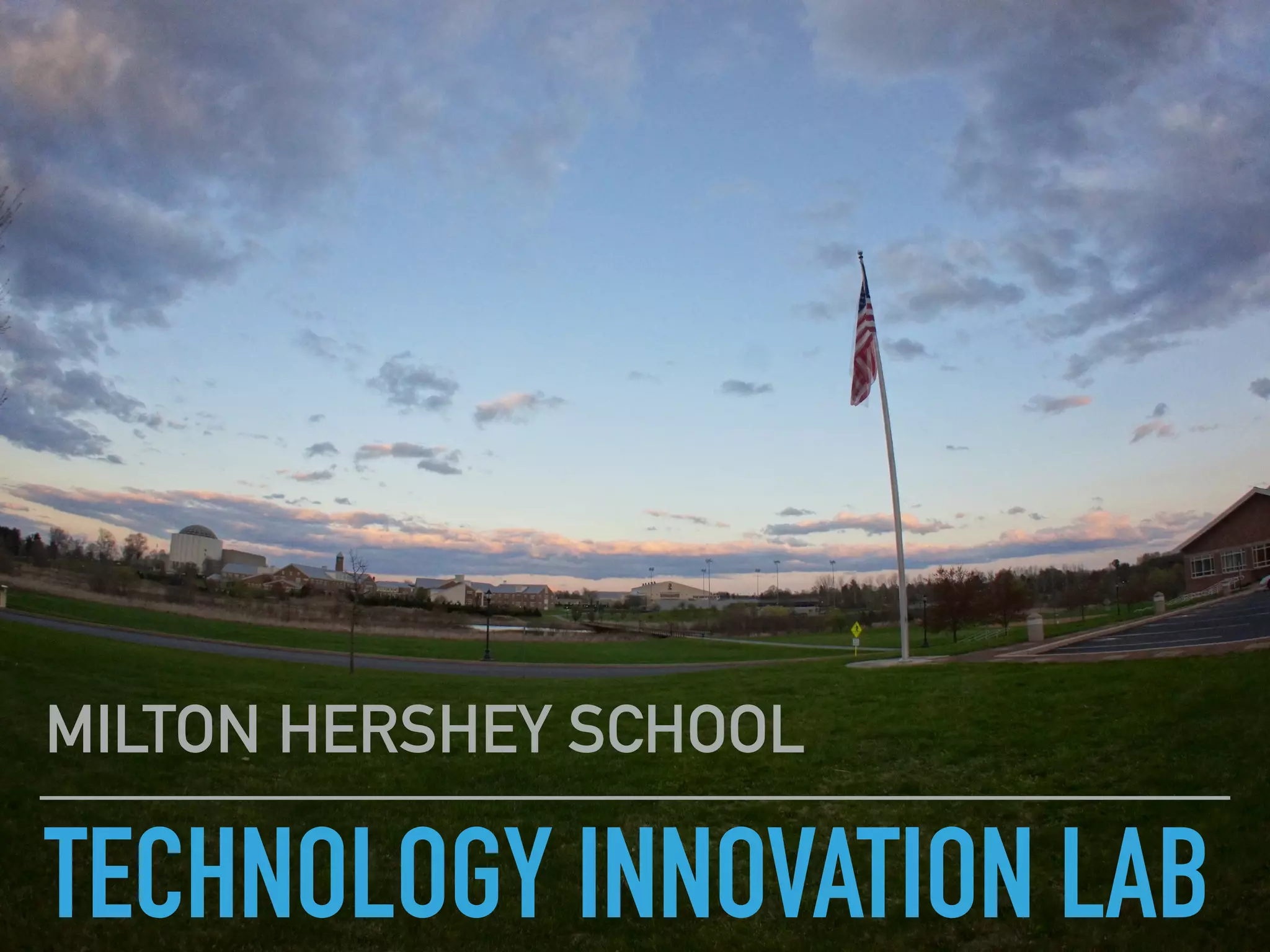 Milton Hershey School Innovation Lab - PAIS Presentation 2015 | PPT