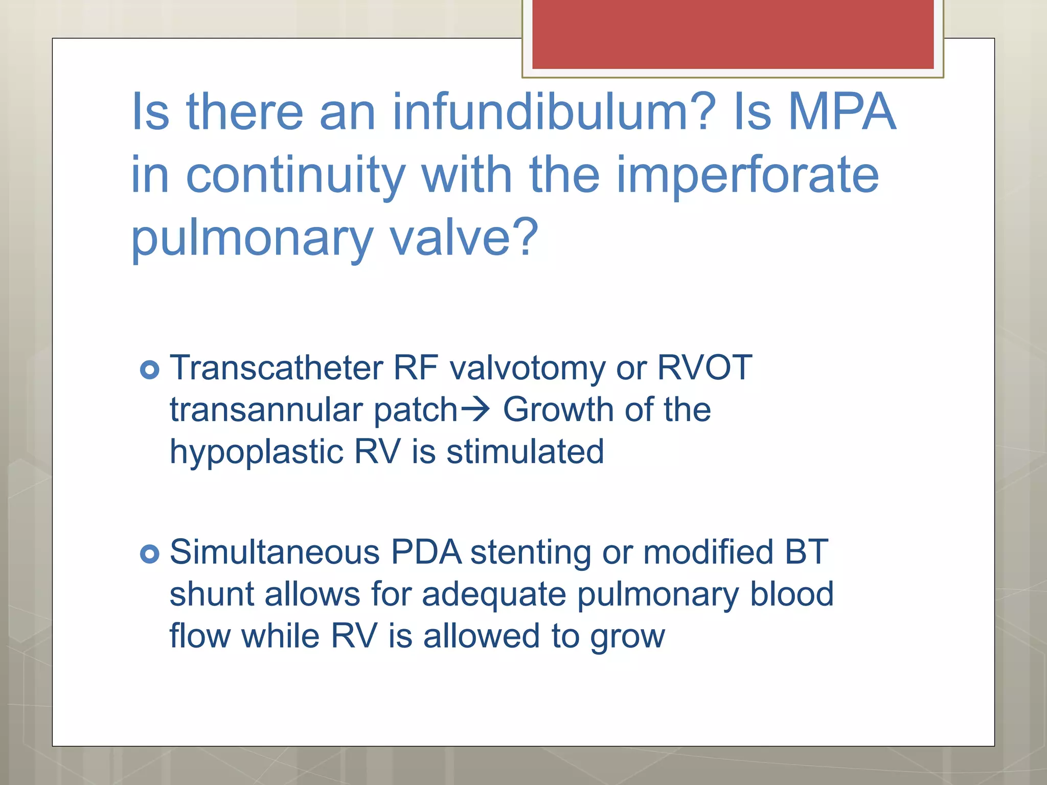 Pulmonary atresia with intact interventricular septum management | PPTX