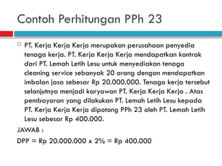 Pajak Penghasilan Pasal 23 (Contoh Kasus) | PPTX