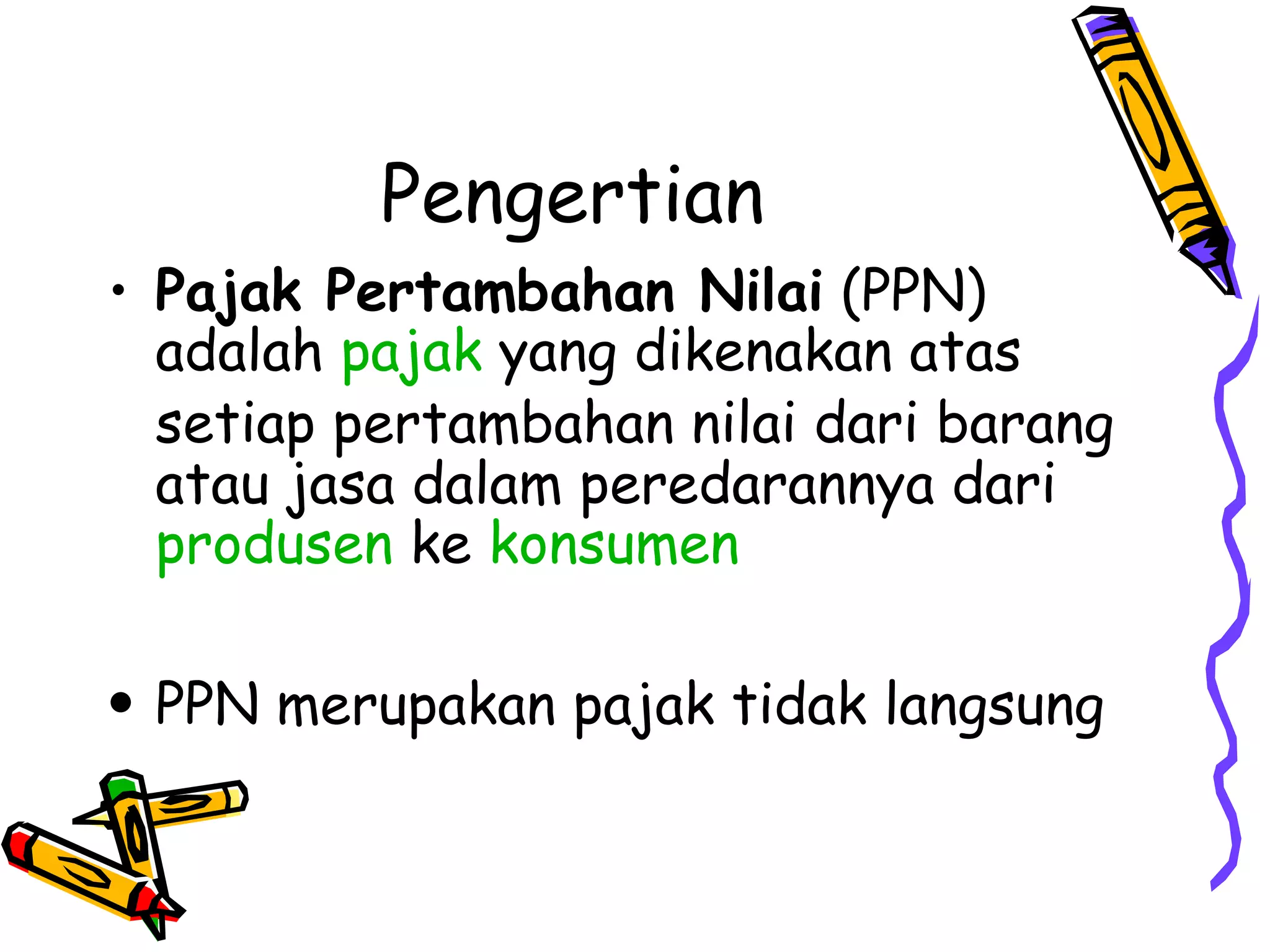 Pajak pertambahan nilai (ppn)/VAT | PPT