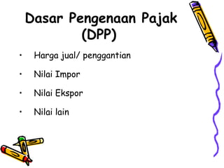 Pajak pertambahan nilai (ppn)/VAT | PPT