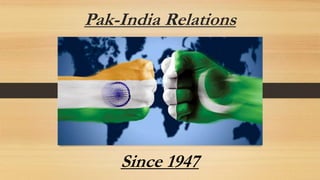 Pak indo relations | PPTX