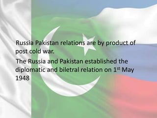 Pak russia relations | PPTX