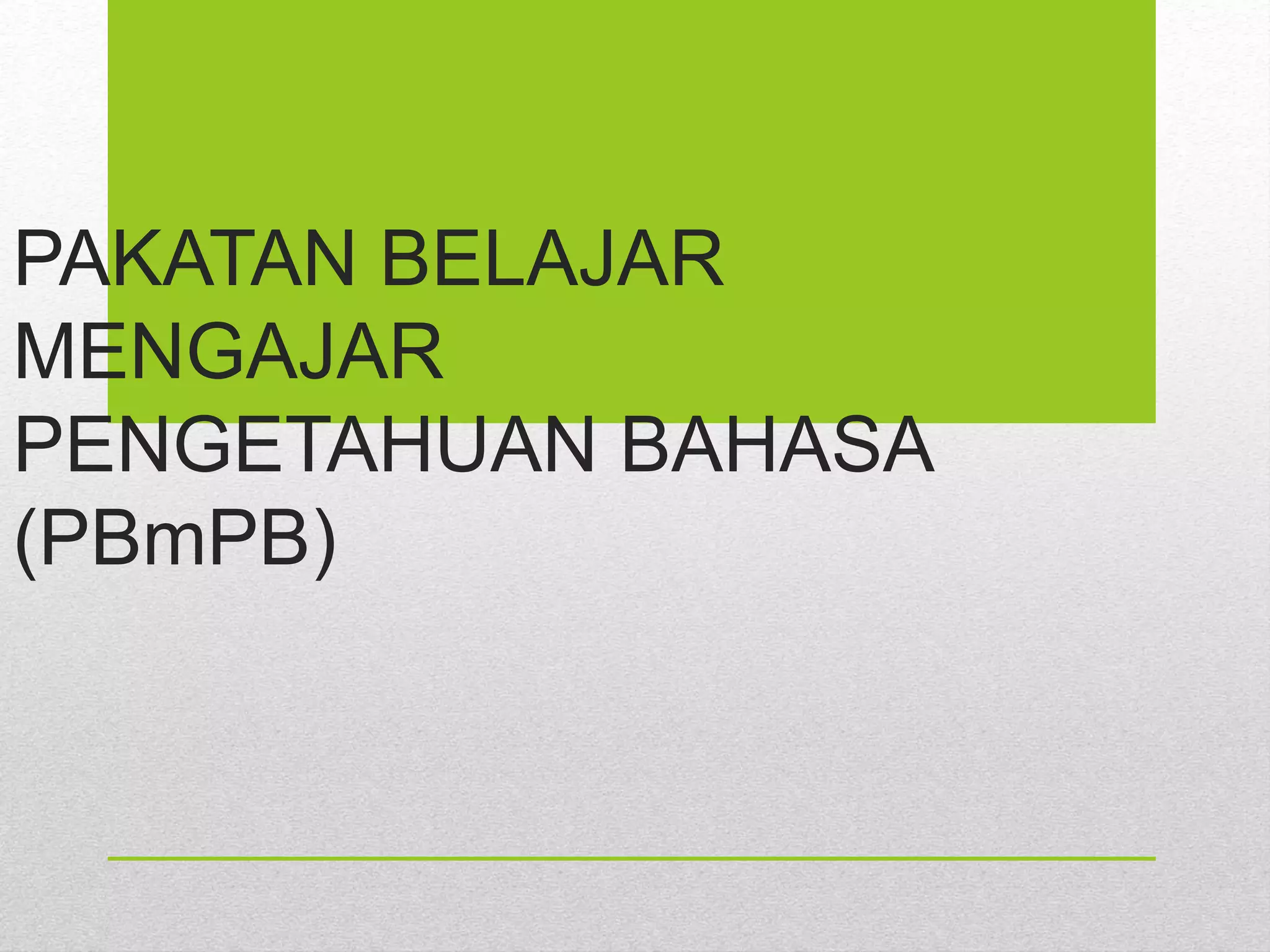 Pakatan belajar mengajar pengetahuan bahasa (p bm pb) | PPTX