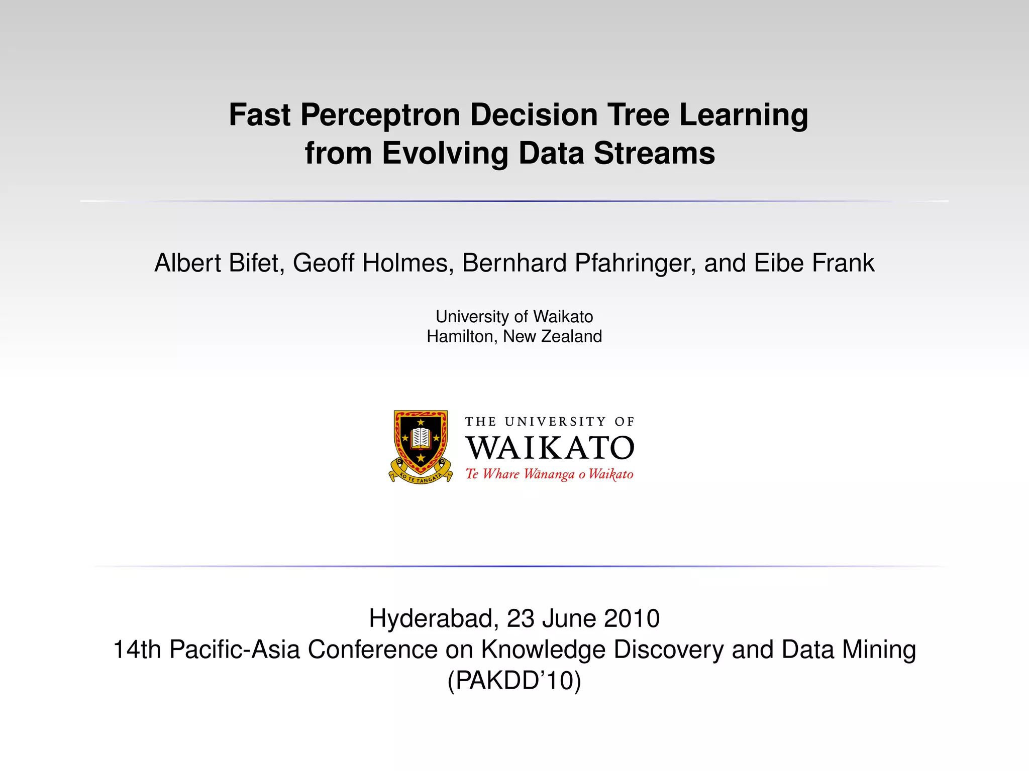 Fast Perceptron Decision Tree Learning From Evolving Data Streams Ppt