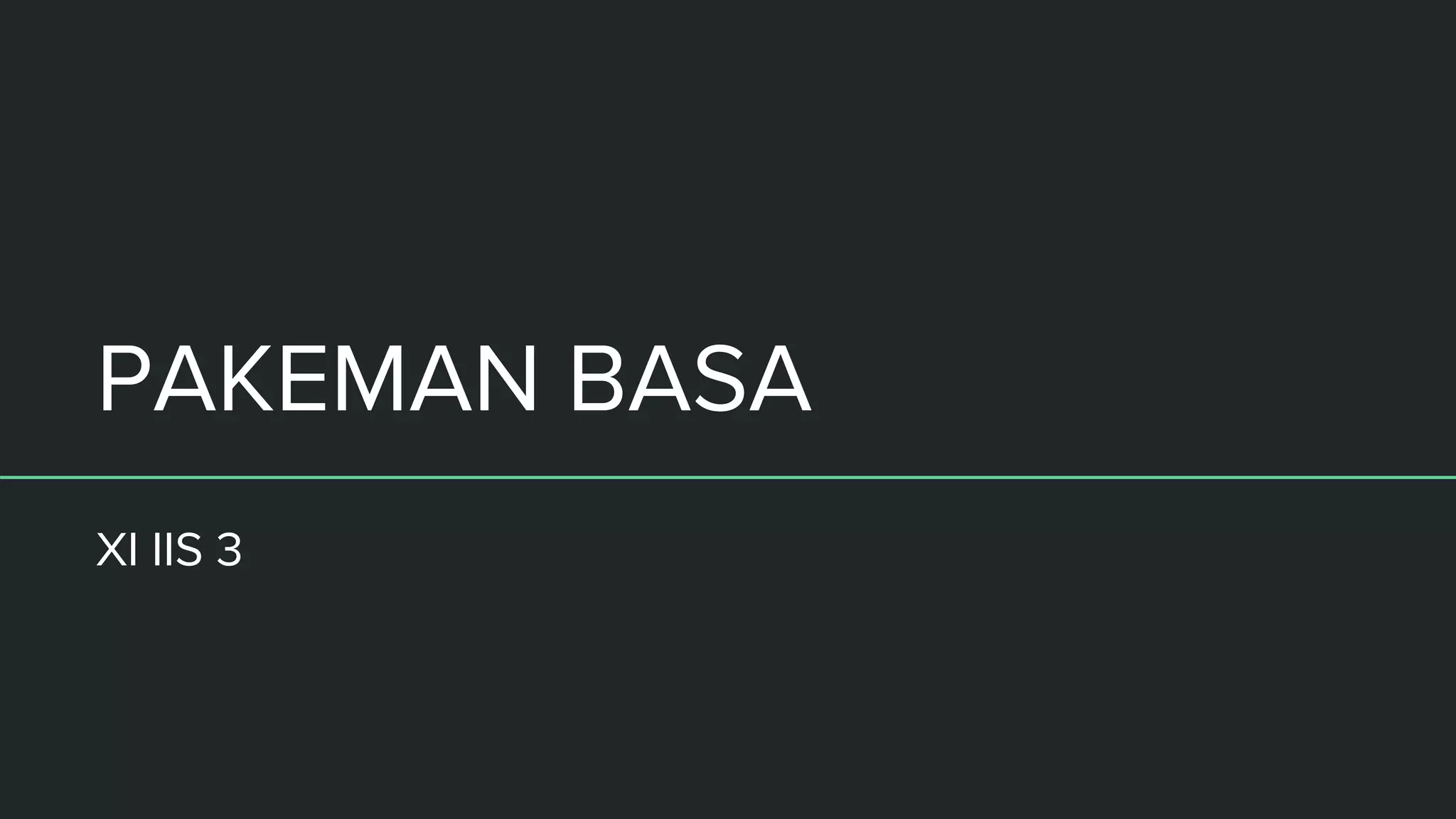 Pakeman Basa | PPTX