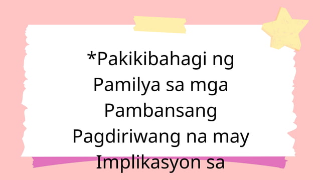 Pakikibahagi ng Pamilya sa mga Pambansang Pagdiriwang WEEK 6.pptx