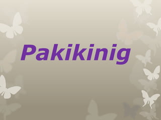 Pakikinig | PPTX