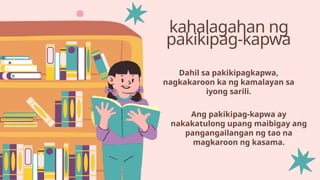 Ang Pakikipag-kapwa-Ako at Ang Aking Kapwa.pptx