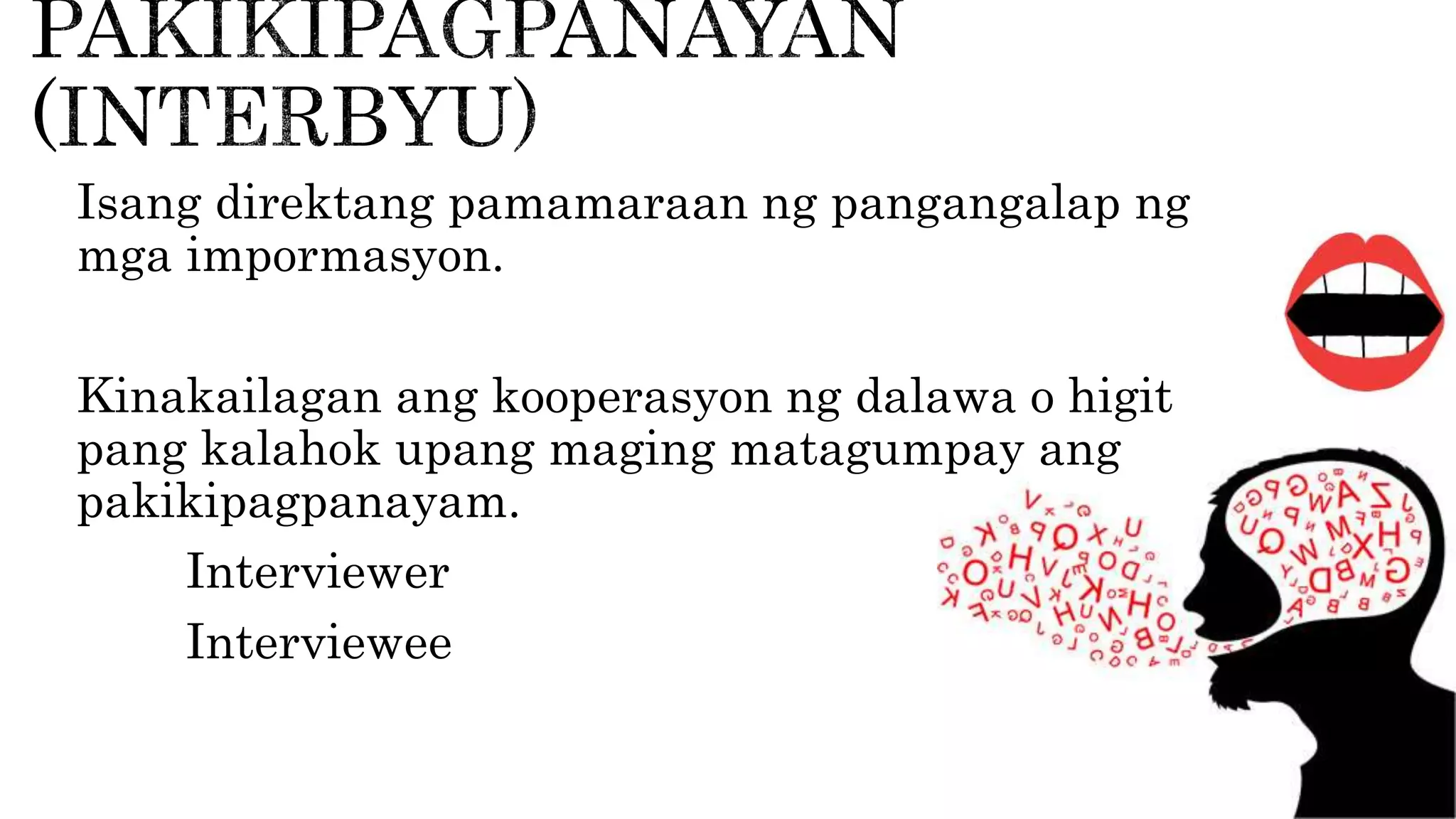 Pakikipagpanayam o Interbyu (Interview) | PPTX