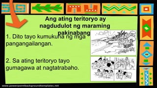 Pakinabang ng Pilipinas sa kanyang teritoryo at kung paano ito maipagtatanggol.pptx