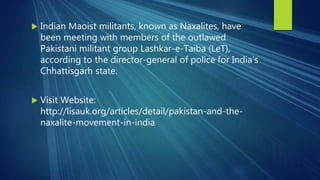 Pakisatn india naxalite movement | PPT
