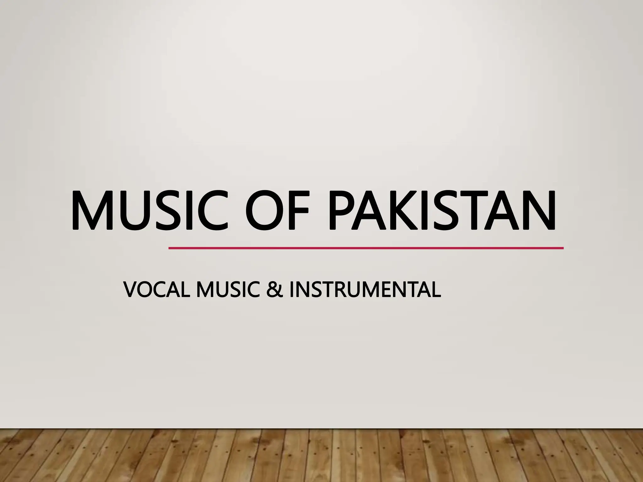 Vocal AND INSTRUMENTAL MUSIC PAKISTAN.ppt