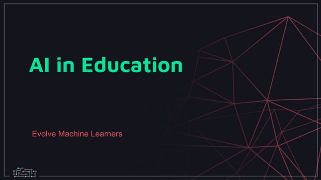 Artificial Intelligence in Education|Evolve Machine Learners | PDF